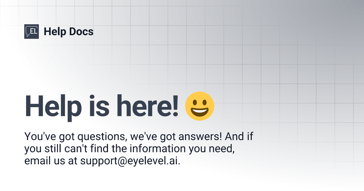 Help is here! 😀 | Help Docs