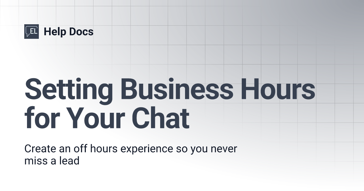 Setting Business Hours for Your Chat | Help Docs