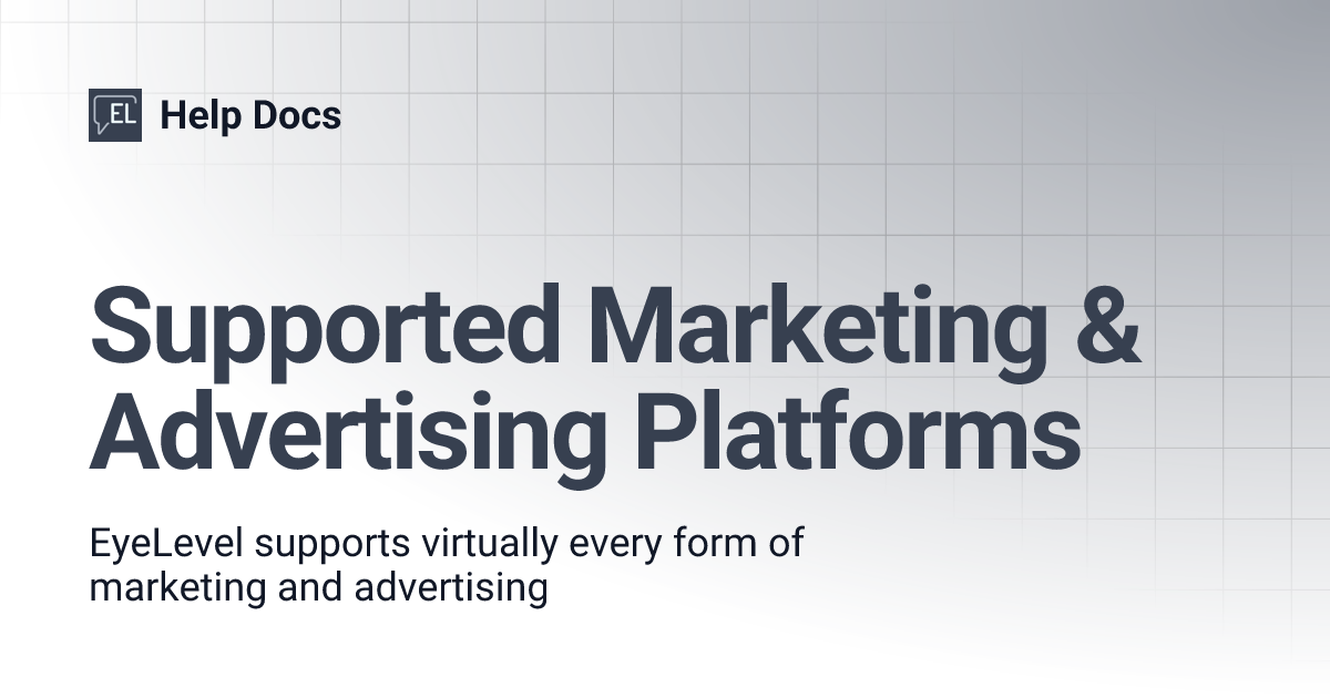 Supported Marketing & Advertising Platforms | Help Docs